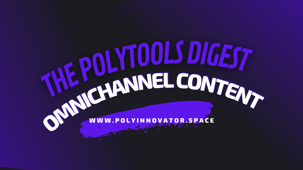 🔧 The PolyTools Digest - OmniChannel Content - Official Website for Dustin Miller PolyInnovator ...